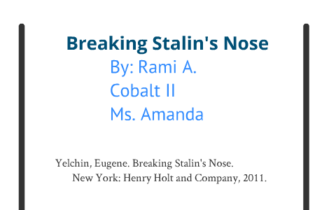 Breaking Stalin's Nose by Rami j on Prezi