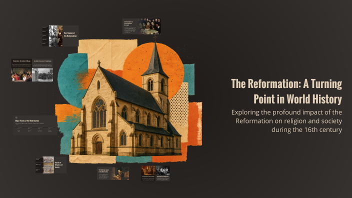 The Reformation: A Turning Point in World History by Hannah Brown on Prezi