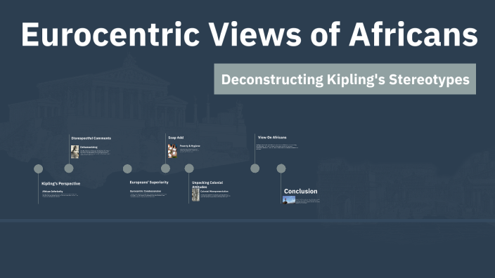 Eurocentric Views of Africans by Benjamin Calhoun on Prezi