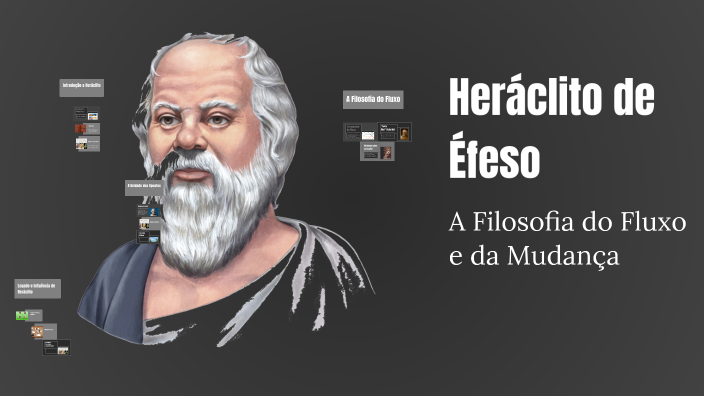 Heráclito De éfeso By Maria Eduarda Guimaraes Neres On Prezi