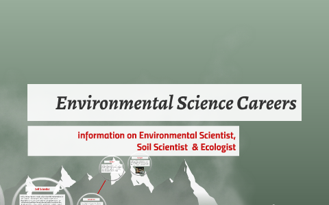 Environmental Science Careers by on Prezi