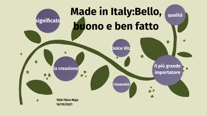 Made in Italy: Bello, buono e ben fattto by Flóra Tóth on Prezi