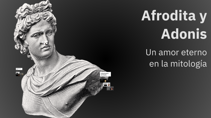 Afrodita y Adonis by Icia Garcia on Prezi