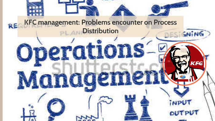 KFC management: Problems encounter on Process Distribution by marissa ...