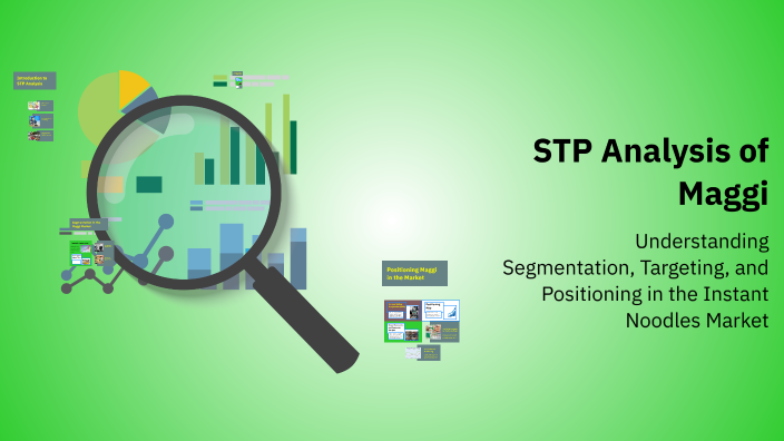 STP Analysis of Maggi by SUBRAT Dutta on Prezi
