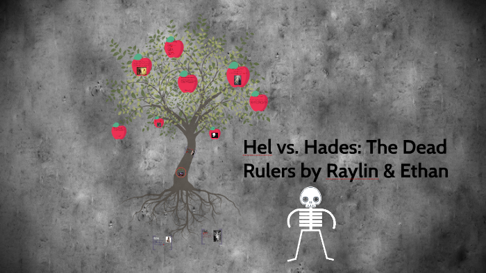 Hel vs. Hades: The Dead Rulers by Ethan Dyer on Prezi