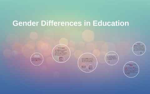 Gender Differences in Education by Emily Hall on Prezi
