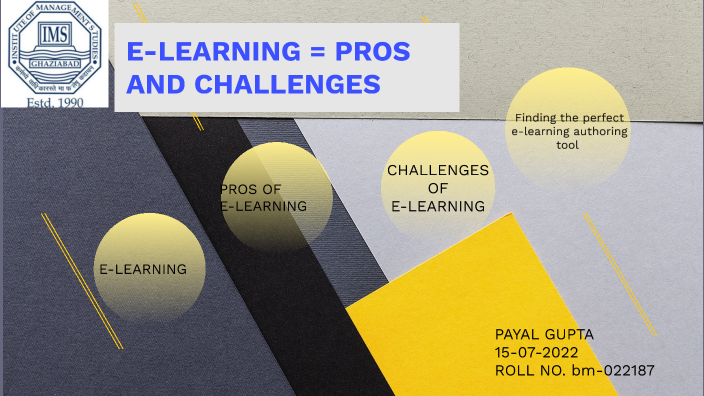 e-learning pros and challenges by Payal Gupta on Prezi