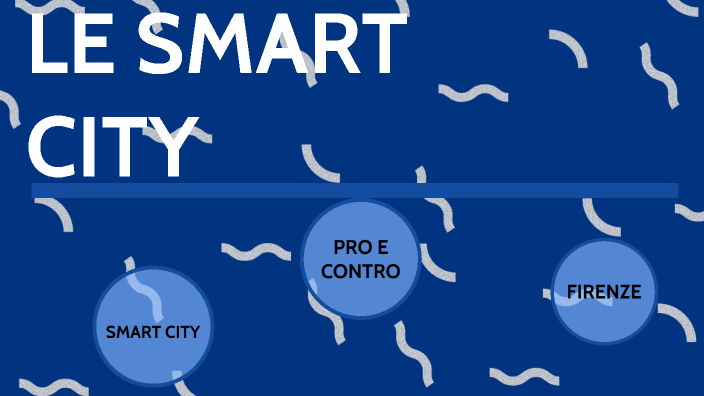 Smart city by Elisa Frati on Prezi