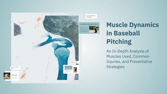 Muscle Dynamics in Baseball Pitching by Zora McFarland on Prezi