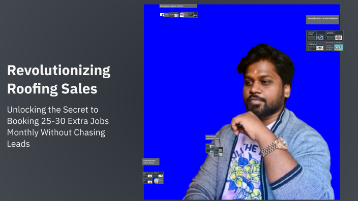 Revolutionizing Roofing Sales by Paras Dabra on Prezi