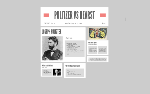 Joseph Pulitzer and William Randolph Hearst by Rachel Lezak on Prezi