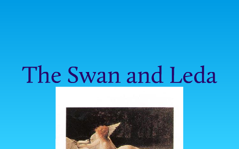 The Swan and Leda by Synthia Yusuf on Prezi