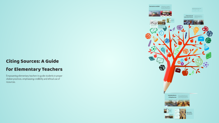 Citing Sources: A Guide for Elementary Teachers by Laura Heyes on Prezi