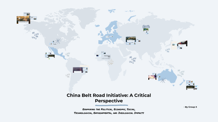 China Belt Road Initiative: A Critical Perspective by Joel Joy on Prezi