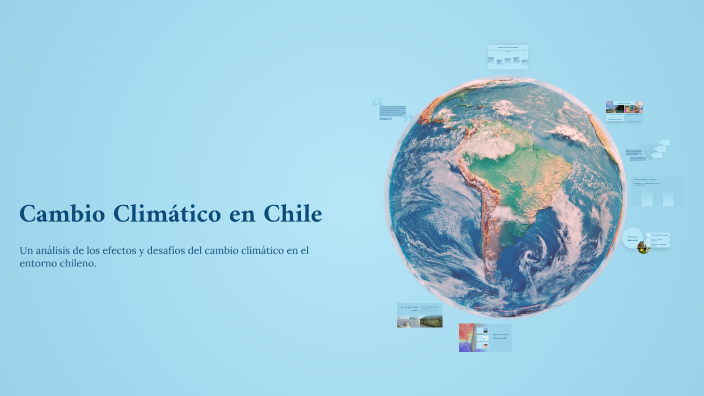 Cambio Climático en Chile by Alain Becerra on Prezi
