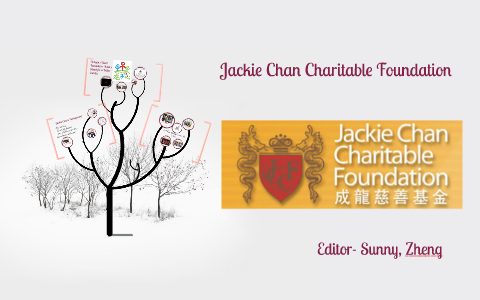 Jackie Chan Charitable Foundation by zheng ge on Prezi