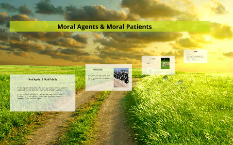 Moral Agents & Moral Patients by Kyle Kaminski on Prezi