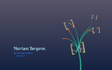 Harrison Bergeron Project by Branden Holmer on Prezi