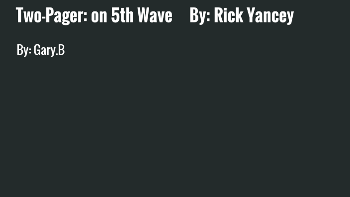 Two-Pager: 5th Wave by Gary Barnett on Prezi