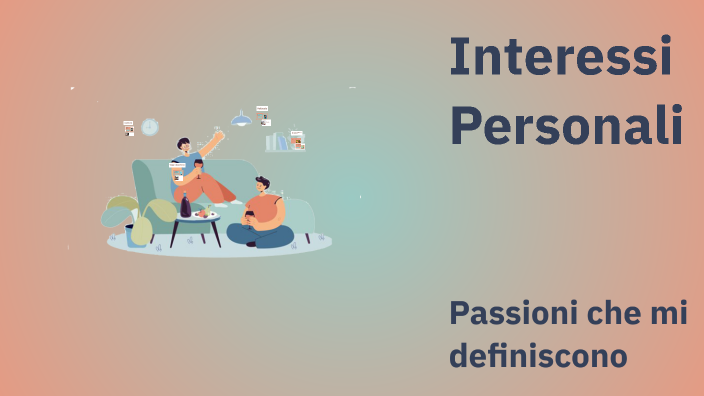 Interessi Personali by Salima El Ammari on Prezi