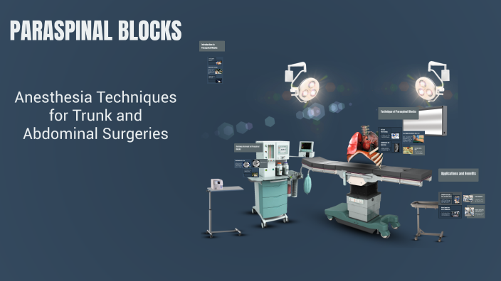 PARASPINAL BLOCKS by ujjwalraj dudhedia on Prezi