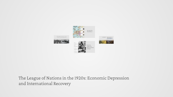 The League of Nations in the 1920s: Economic Depression and ...