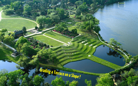 Grading a Terrace on a Slope by Timothy Johnson on Prezi