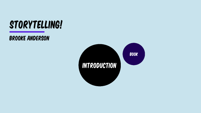 Storytelling Visual Aid by Brooke Anderson on Prezi