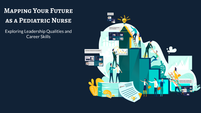 Mapping Your Future as a Pediatric Nurse by Kenz Lorey on Prezi