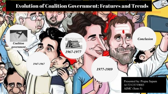 evolution of coalition Government by Prajna Sapam on Prezi