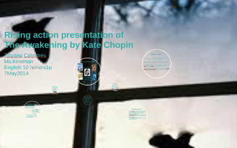 Rising action presentation of The Awakening by Kate Chopin by taty ...