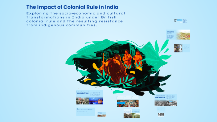 The Impact of Colonial Rule in India by Arya Rajeev on Prezi