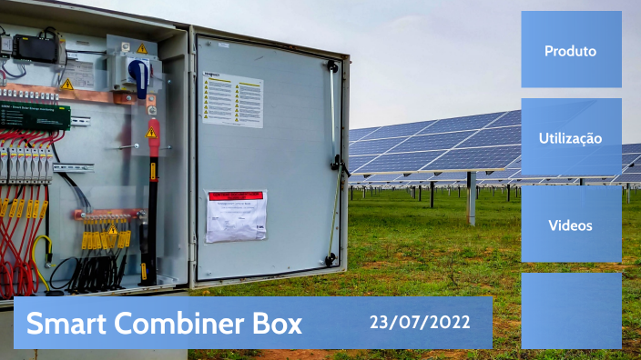 Smart Combiner Box by paulo Junior on Prezi