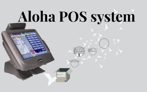 Aloha POS system by richard don on Prezi