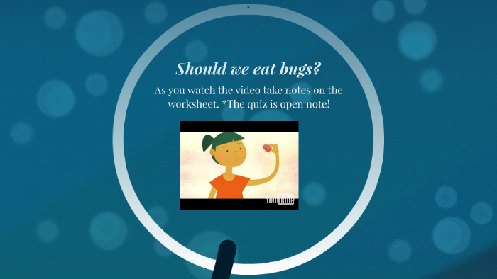 Identifying Argument: Should We Eat Bugs by Alisha Adams on Prezi