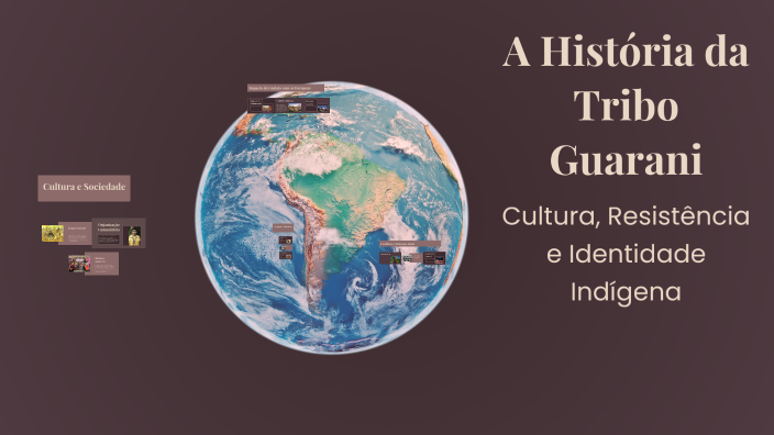 A História da Tribo Guarani by kaua video on Prezi