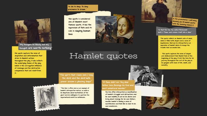 Hamlet quotes presentation by Myah Thomas on Prezi