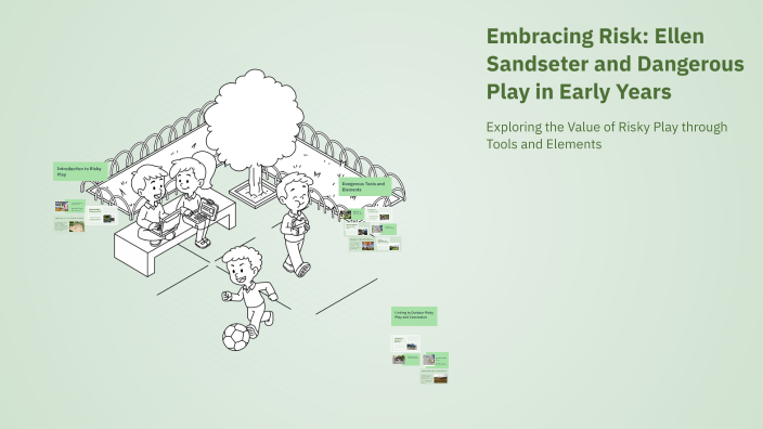 Embracing Risk: Ellen Sandseter and Dangerous Play in Early Years by ...