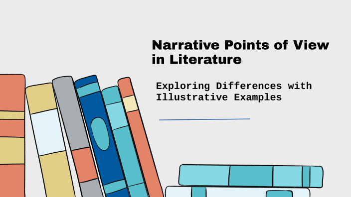 Narrative Points of View in Literature by Eva Szanyiová on Prezi
