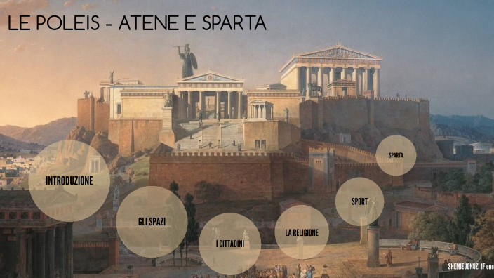 Le Poleis - Atene e Sparta di Shemie Jonuzi by Shemie Jonuzi on Prezi