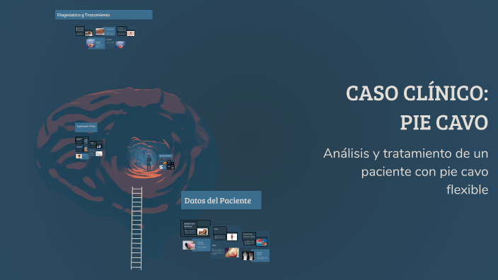 CASO CLÍNICO: PIE CAVO by Angel Sancho on Prezi