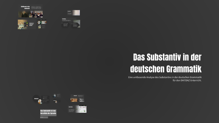 Das Substantiv in der deutschen Grammatik by Eva Lazzari on Prezi