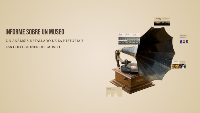Informe sobre un Museo by Aaron Reisinger on Prezi
