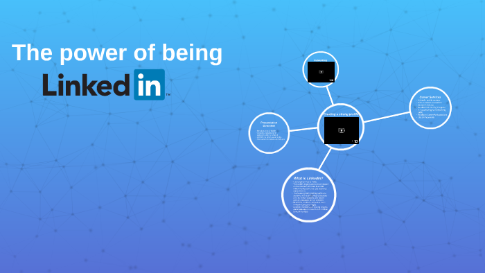 The power of being LinkedIn by Career Services on Prezi