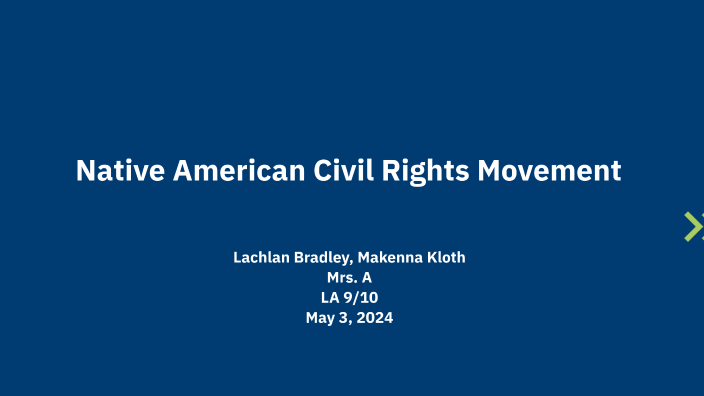 Native American Civil Rights Movement by Makenna Kloth on Prezi