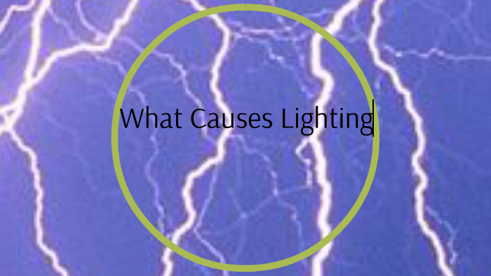 What Causes Lighting by gigi gigi1 on Prezi