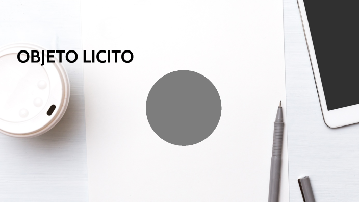 OBJETO LICITO by yorman lopez on Prezi