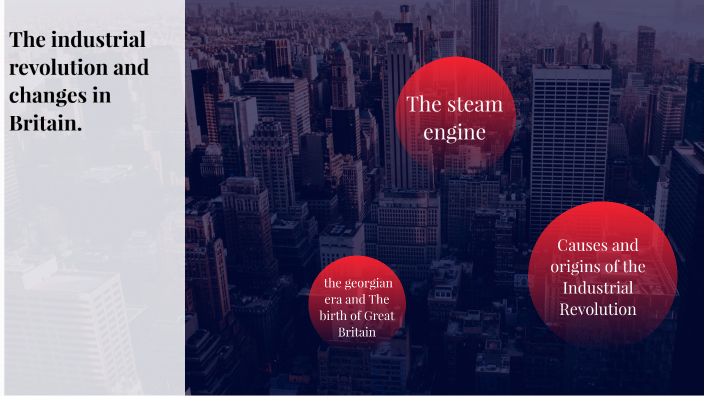 The industrial revolution and changes in Britain. by studente17 ...