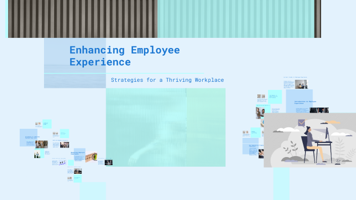 Enhancing Employee Experience by Michel Aj on Prezi